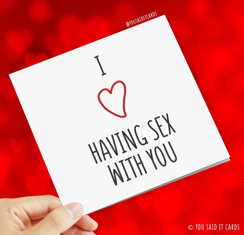 I Heart Having Sex With You Funny And Rude Love Etsy