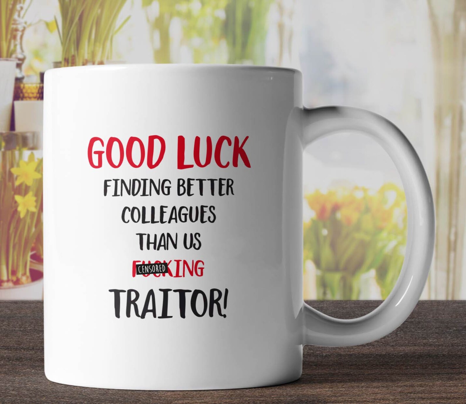 Good Luck Finding Better Colleagues Than Us Fucking Traitor - Etsy UK