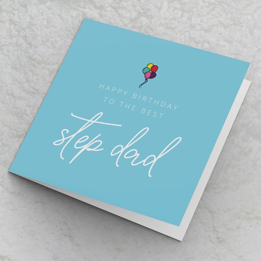 Birthday Card for Step Dad - Happy Birthday to the Best Step Dad ...