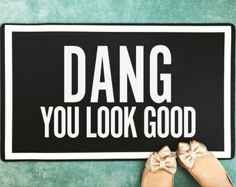 DANG You LOOK GOOD Funny Decorative Door Mat Gift Area Rug | Etsy