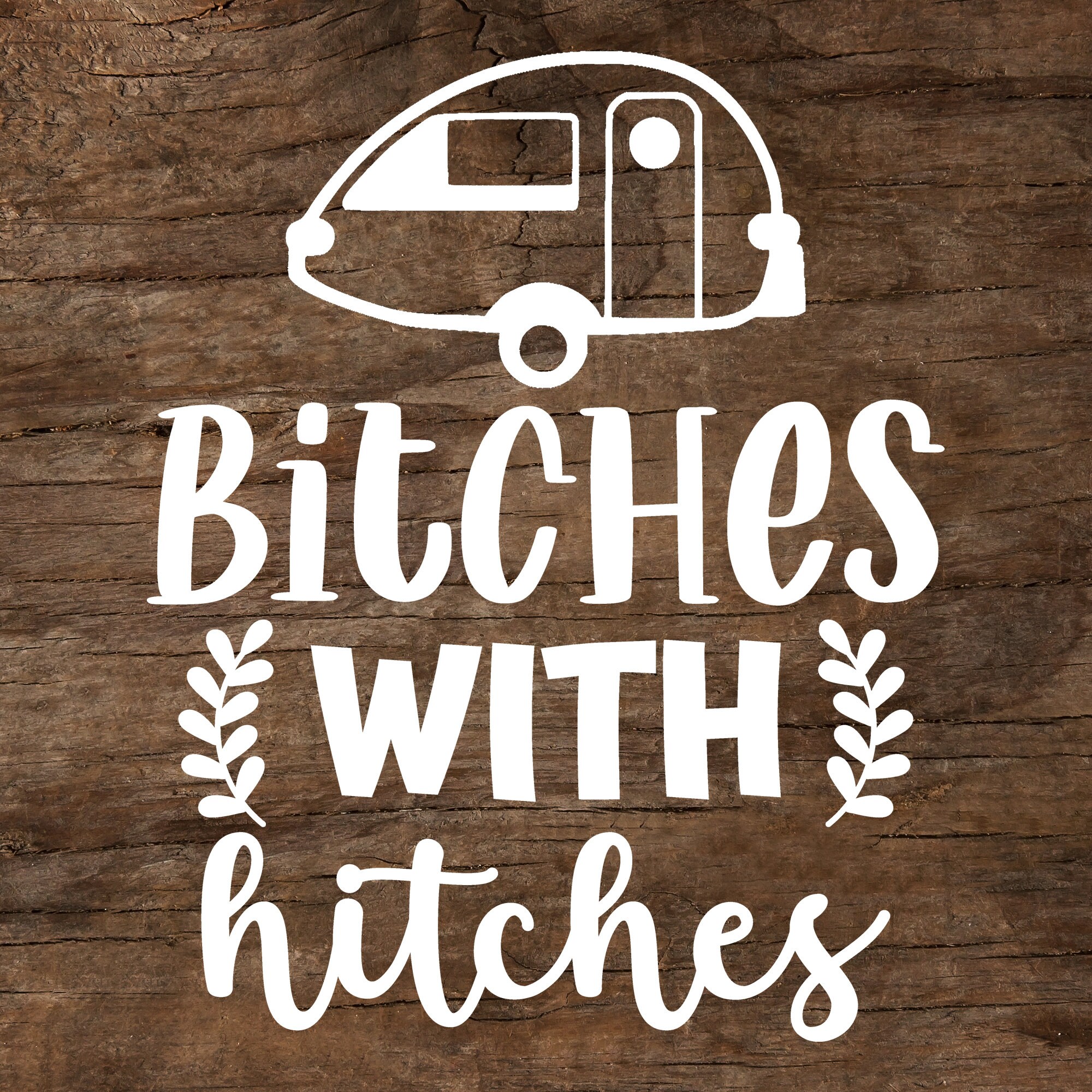 Bitches With Hitches TB Teardrop Trailer Window Decal - Etsy