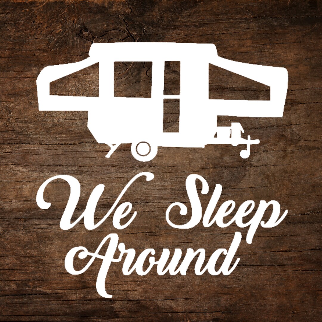 We Sleep Around Pop-up Camper Window Decal - Etsy