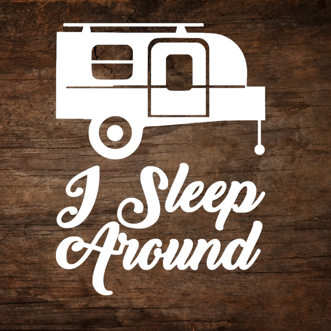 I Sleep Around Intech Flyer Camper Window Decal - Etsy