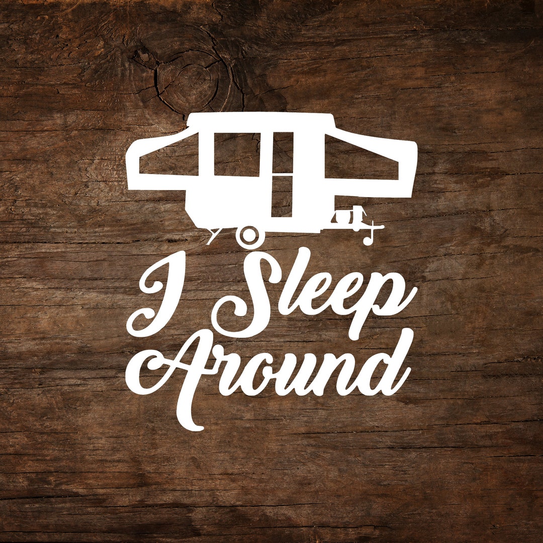 I Sleep Around Pop-up Camper Window Decal - Etsy