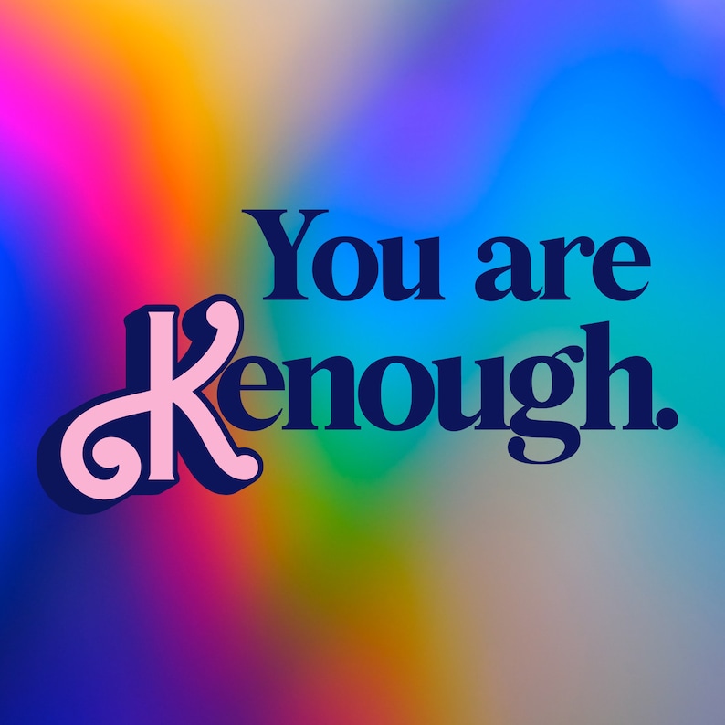 You Are Kenough SVG PNG PDF Digital File - Etsy Australia