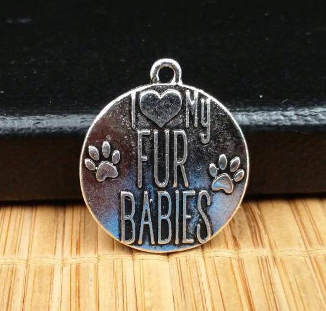 I Love My Fur Babies Charms Inspirational Sayings Charms Affirmation ...