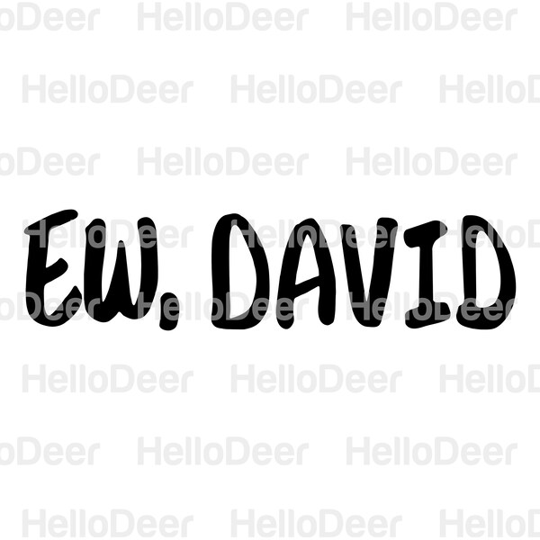 Ew David Svg - Etsy