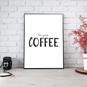 Printable Quote, but First Coffee, Printable Wall Art, Typography, Wall ...