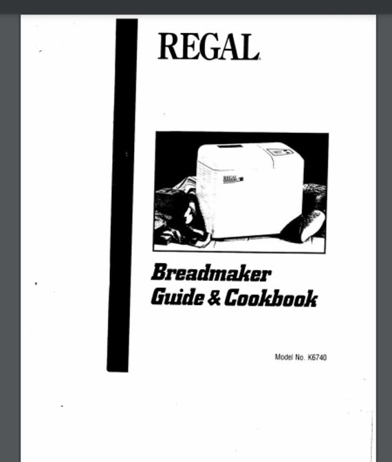 Regal K6740 Bread Maker Machine Owner Manual Cookbook 50 Pages Etsy Canada