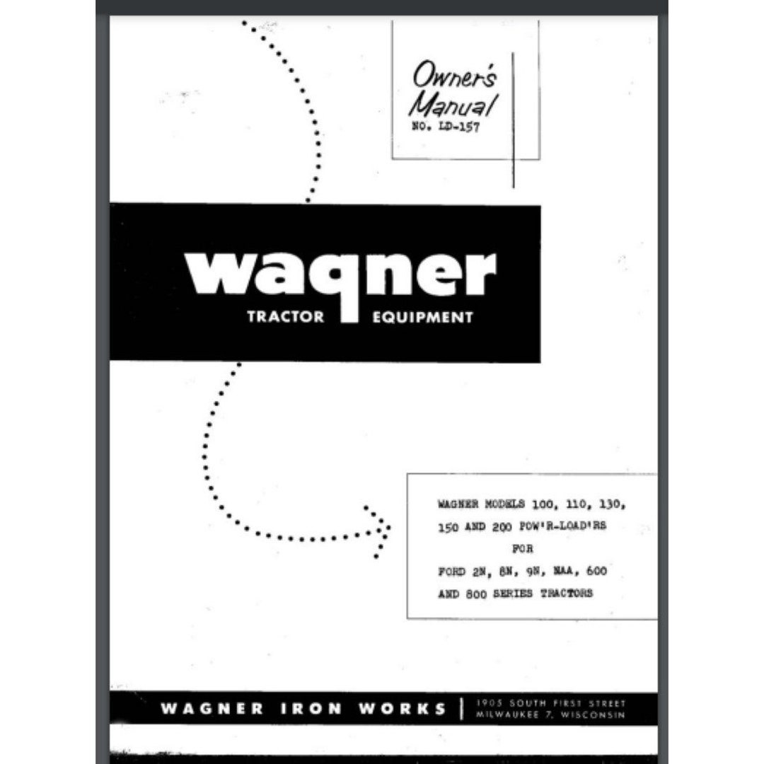 Wagner 100, 110, 130, 150 & 200 Power Tractor Loaders Owner's Manual 47 ...