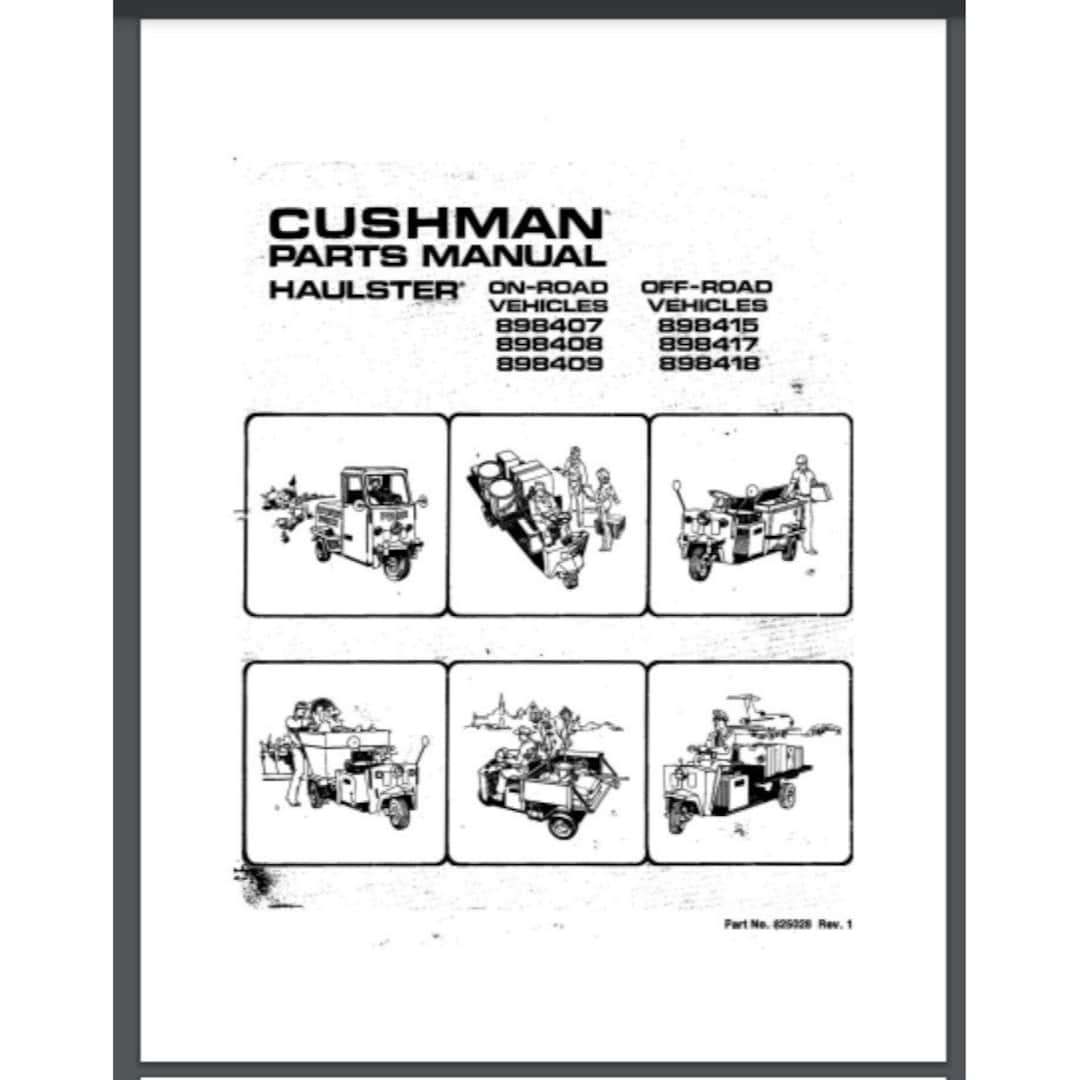 Cushman Haulster , Truckster 898407 Thru 898418 Parts MANUAL 97 Pgs ...
