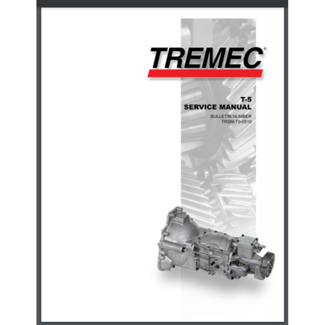 Tremec T-5 Transmission Service Manual Bulletin Trsm-t5-0510 84 Pages - Etsy