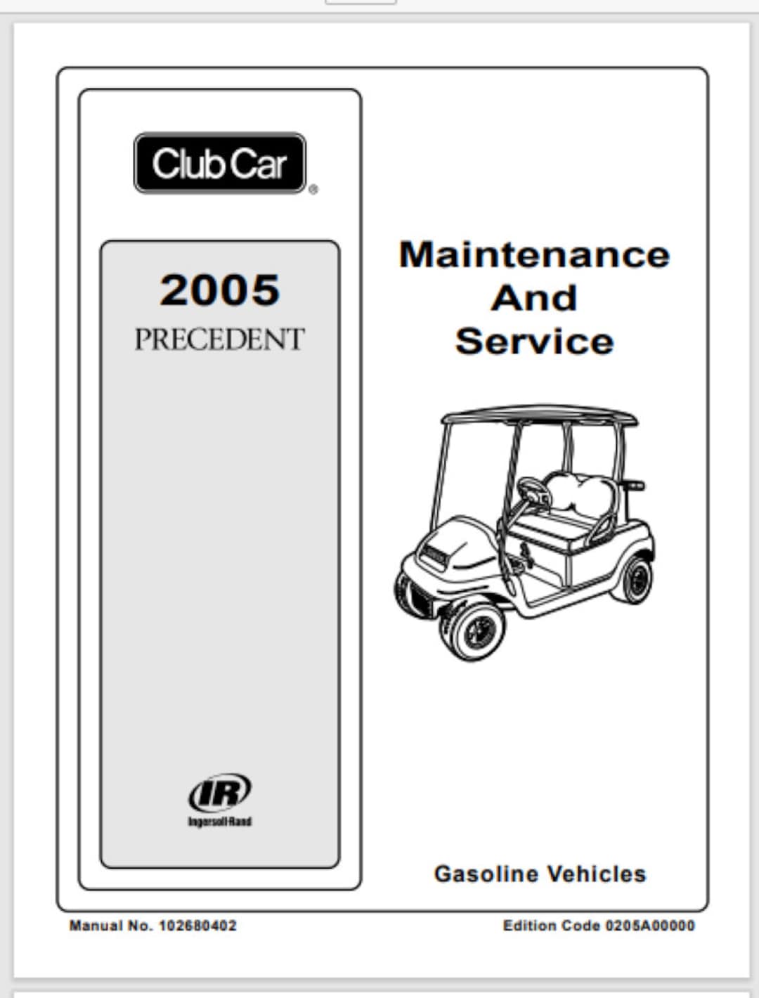Club Car 2005 Precedent Golf Cart Car Service Manual 256 Pages for Gas ...