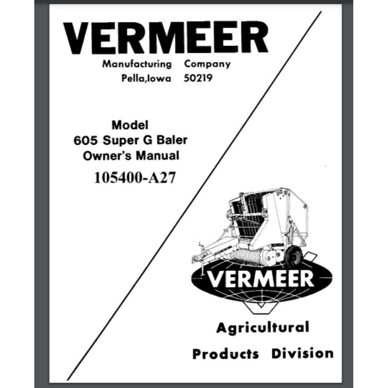 Vermeer 605 Super G Baler Operator's Manual 92 Pgs Comb Bound Gloss ...