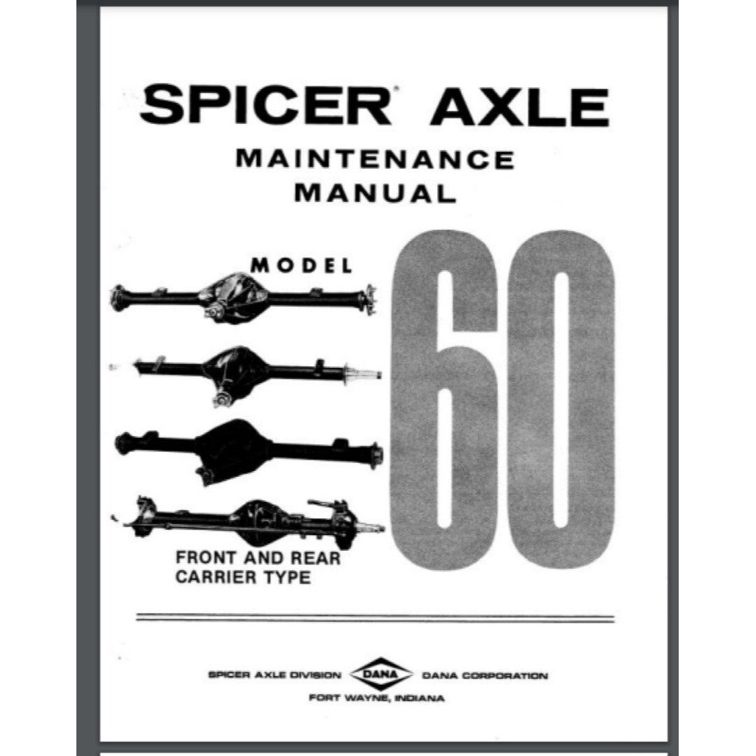 Spicer DANA 60 AXLE SERVICE Manuals Front Rear Carrier Type Comb Bound ...