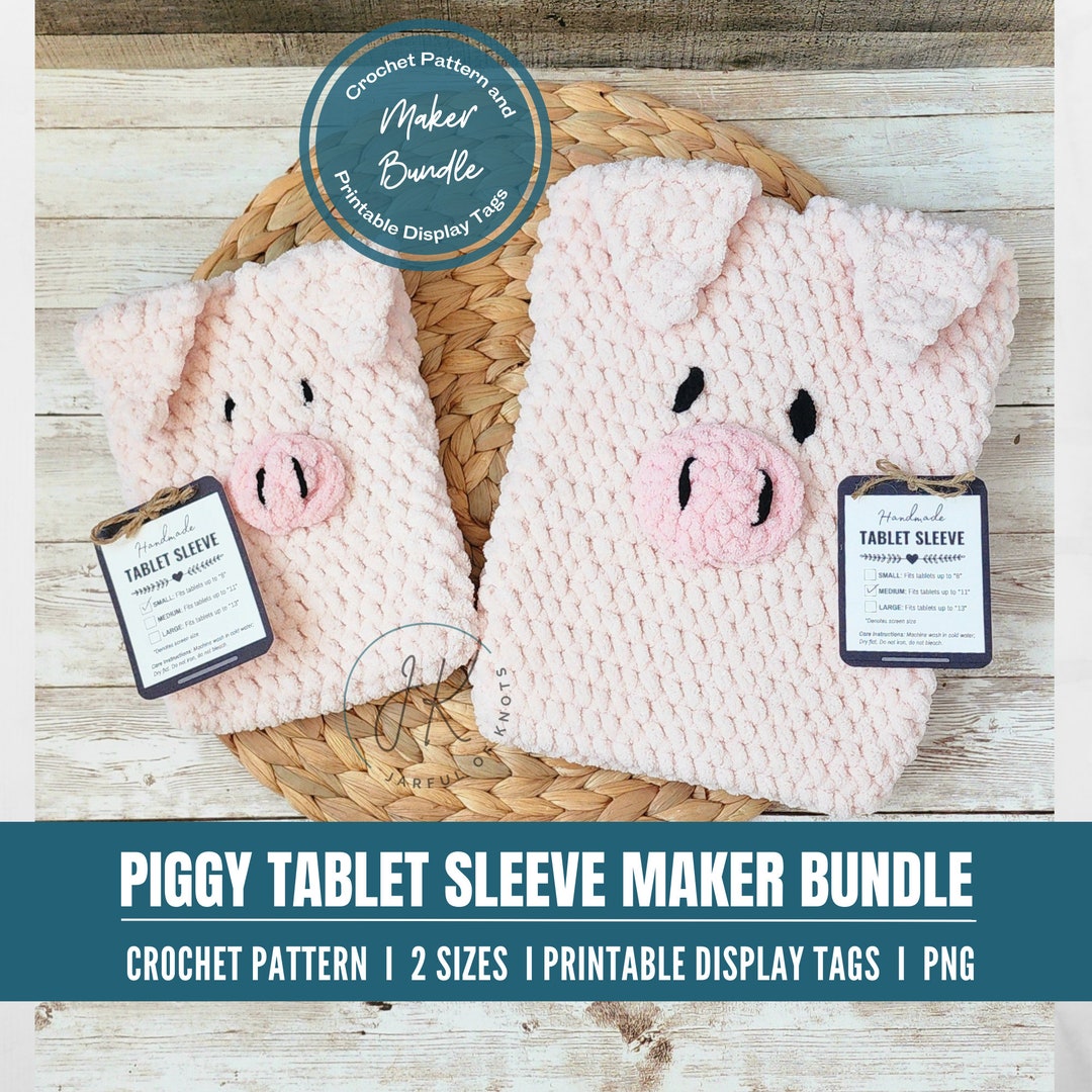 Crochet Pattern and Display Tag Bundle, Piggy Tablet Sleeve, 2 Sizes ...