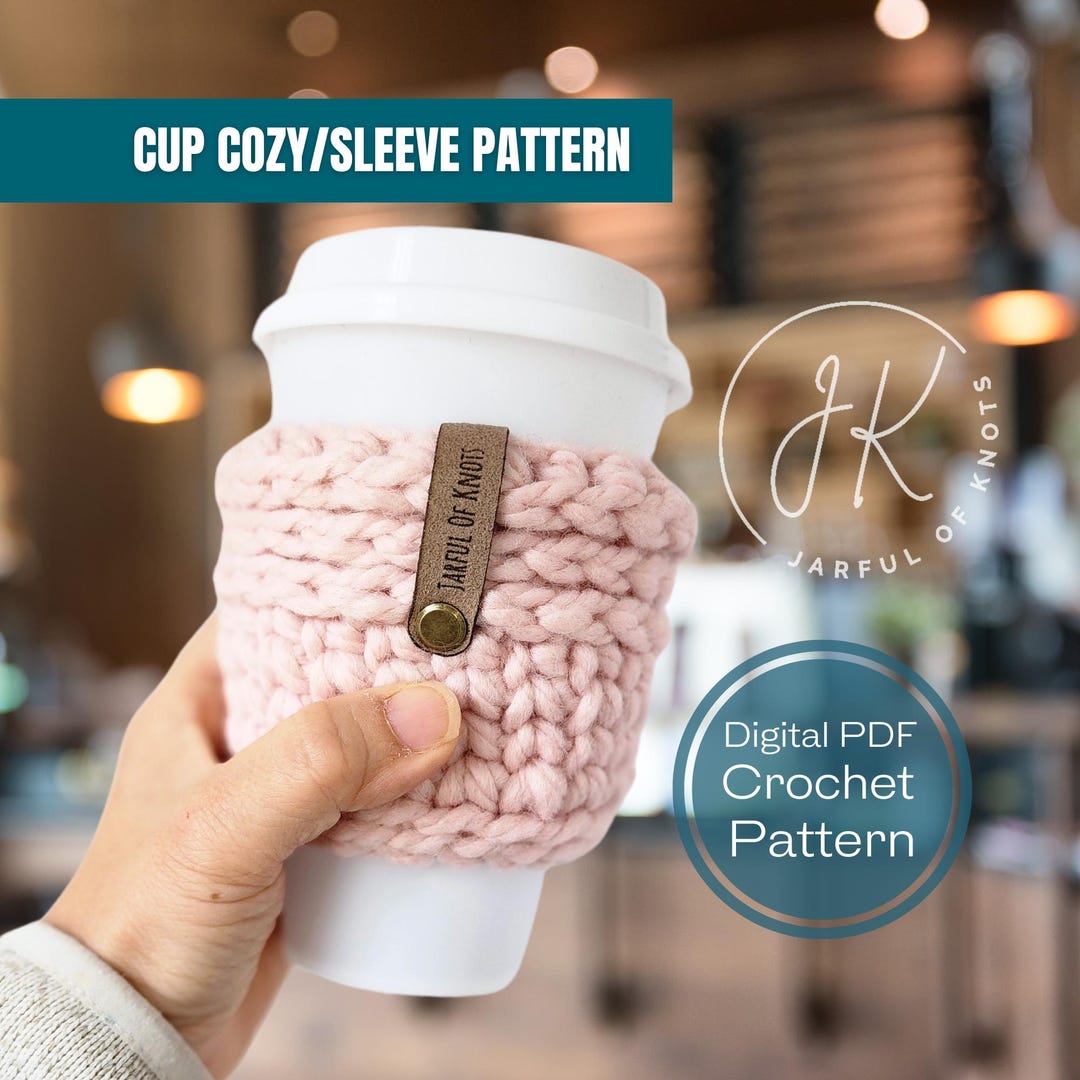 Crochet Pattern, Coffee Cup Cozy/sleeve Pattern, Quick Crochet Projects ...