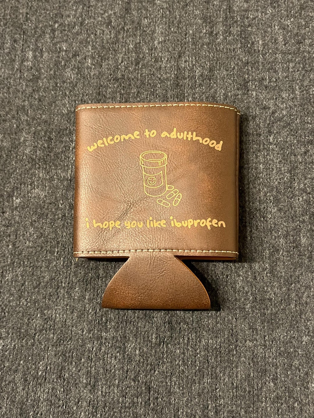 Welcome to Adulthood Hope You Like Ibuprofen Rustic/gold Beverage ...