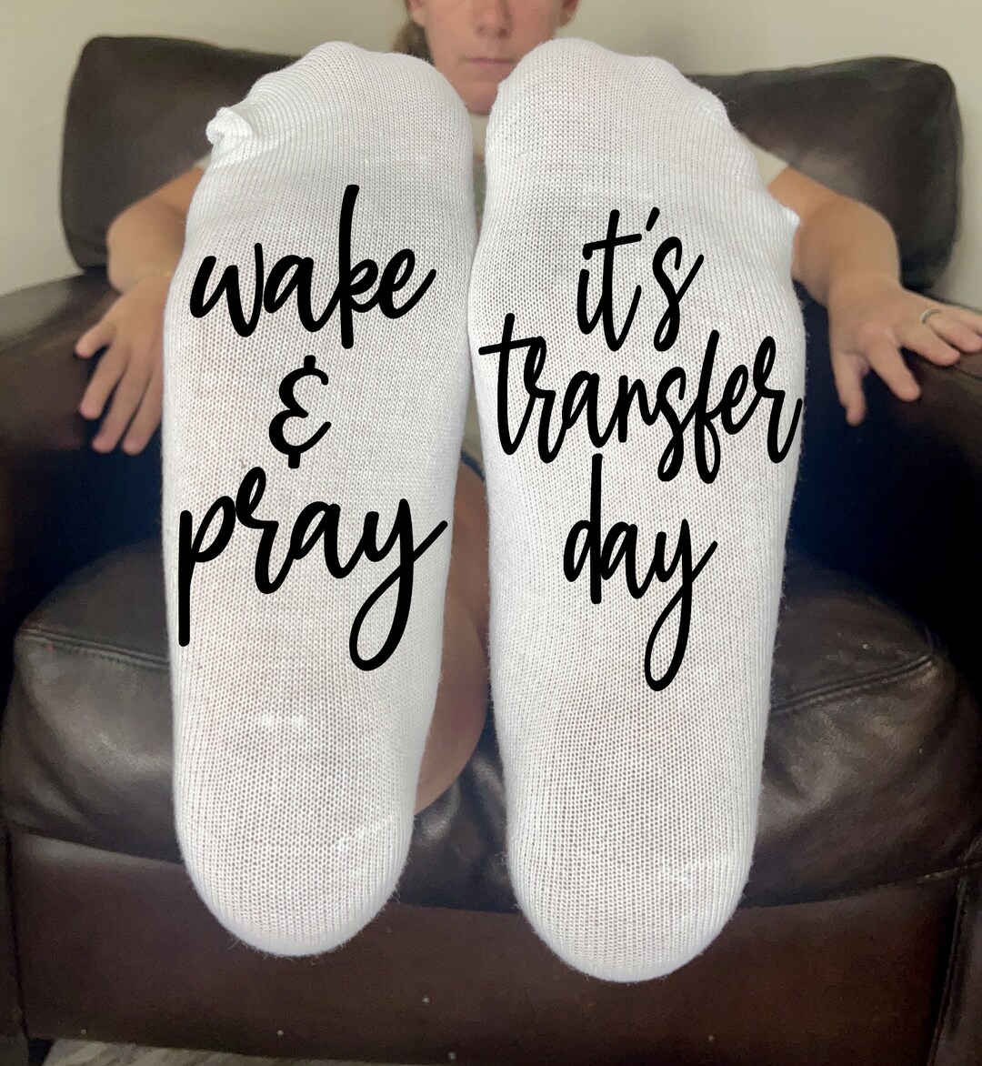 Wake and Pray It's Transfer Day Socks, Funny IVF Socks, Infertility ...
