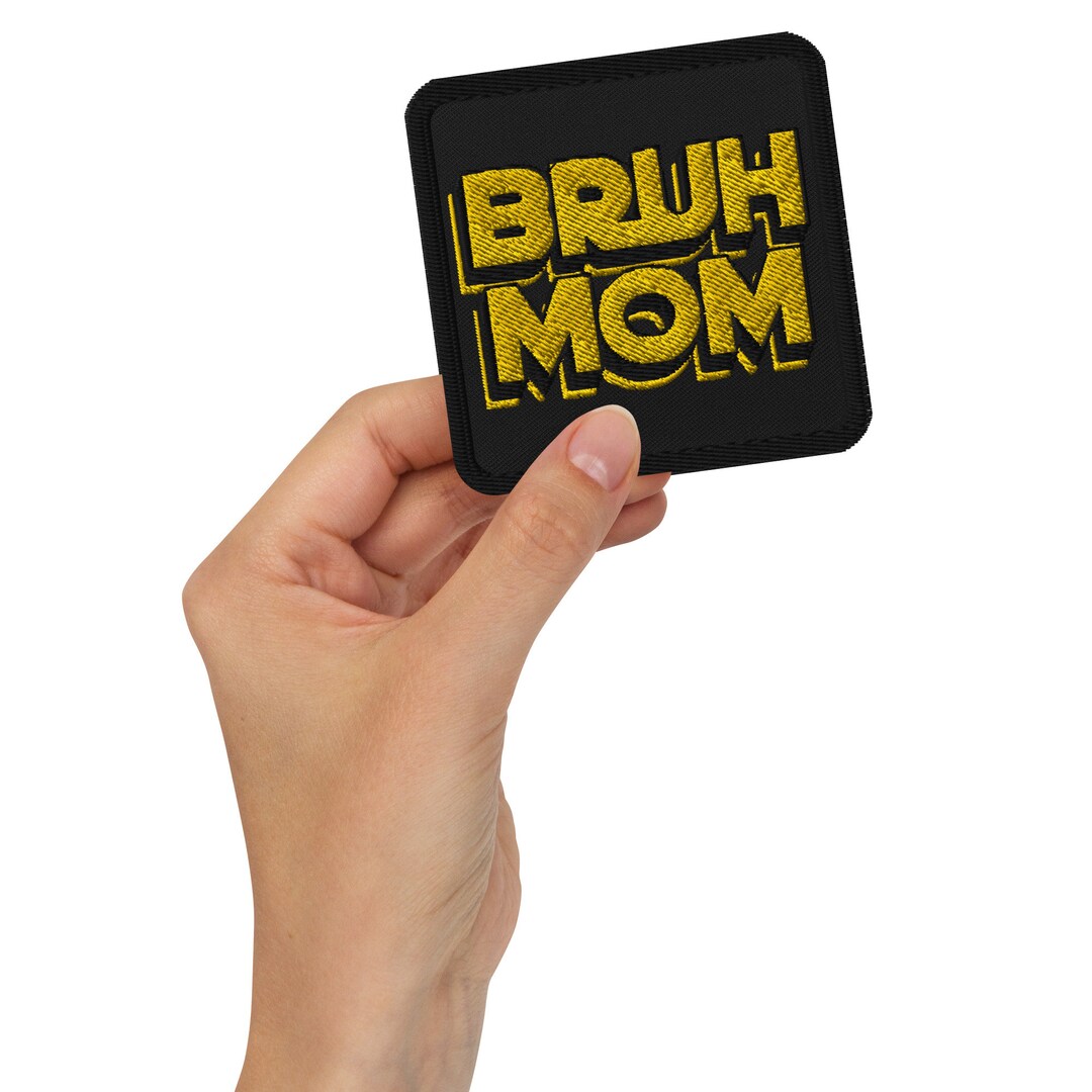 Boy Mom Bruh Mom Parenting Humor Embroidered Patch Trending Mom Fashion ...