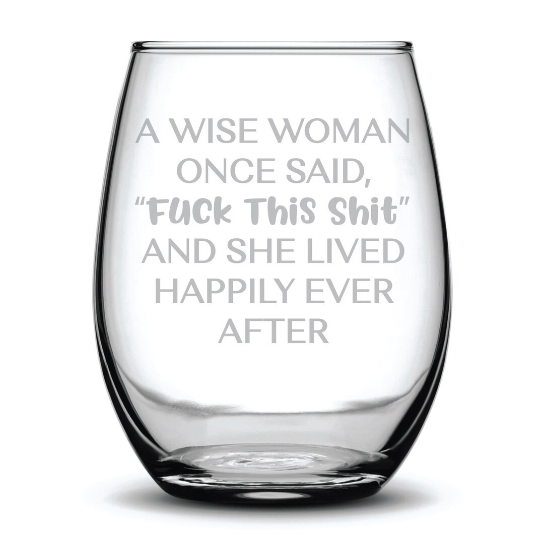 A Wise Woman Once Said Fuck This Shit and She - Etsy