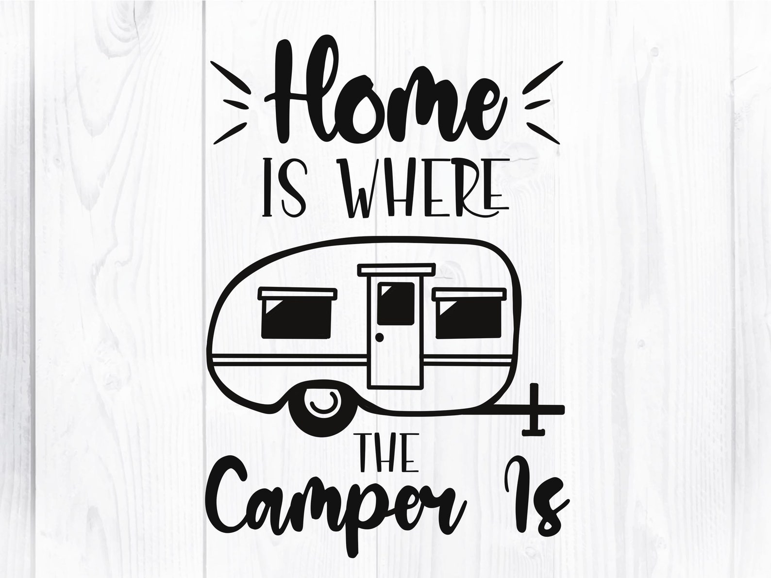 Home is Where the Camper is - Camping SVG Cut File - Instant Download ...
