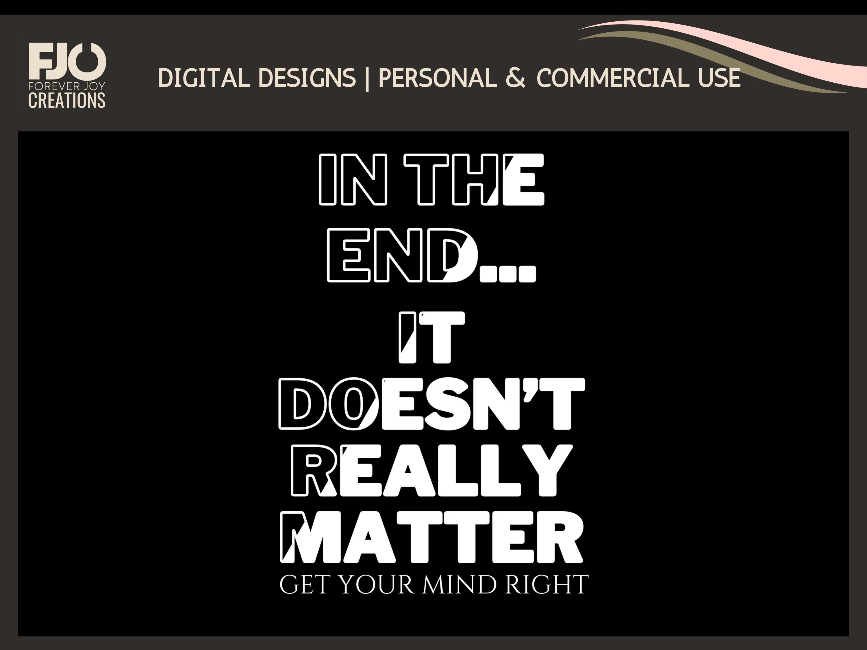 In the End It Doesnt Matter PNG Design Thoughtful Typography for ...