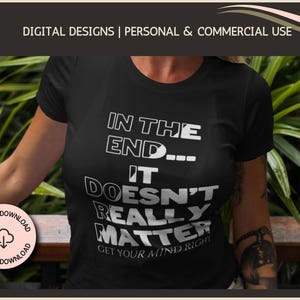 In the End It Doesn’t Matter PNG Design | Thoughtful Typography for ...