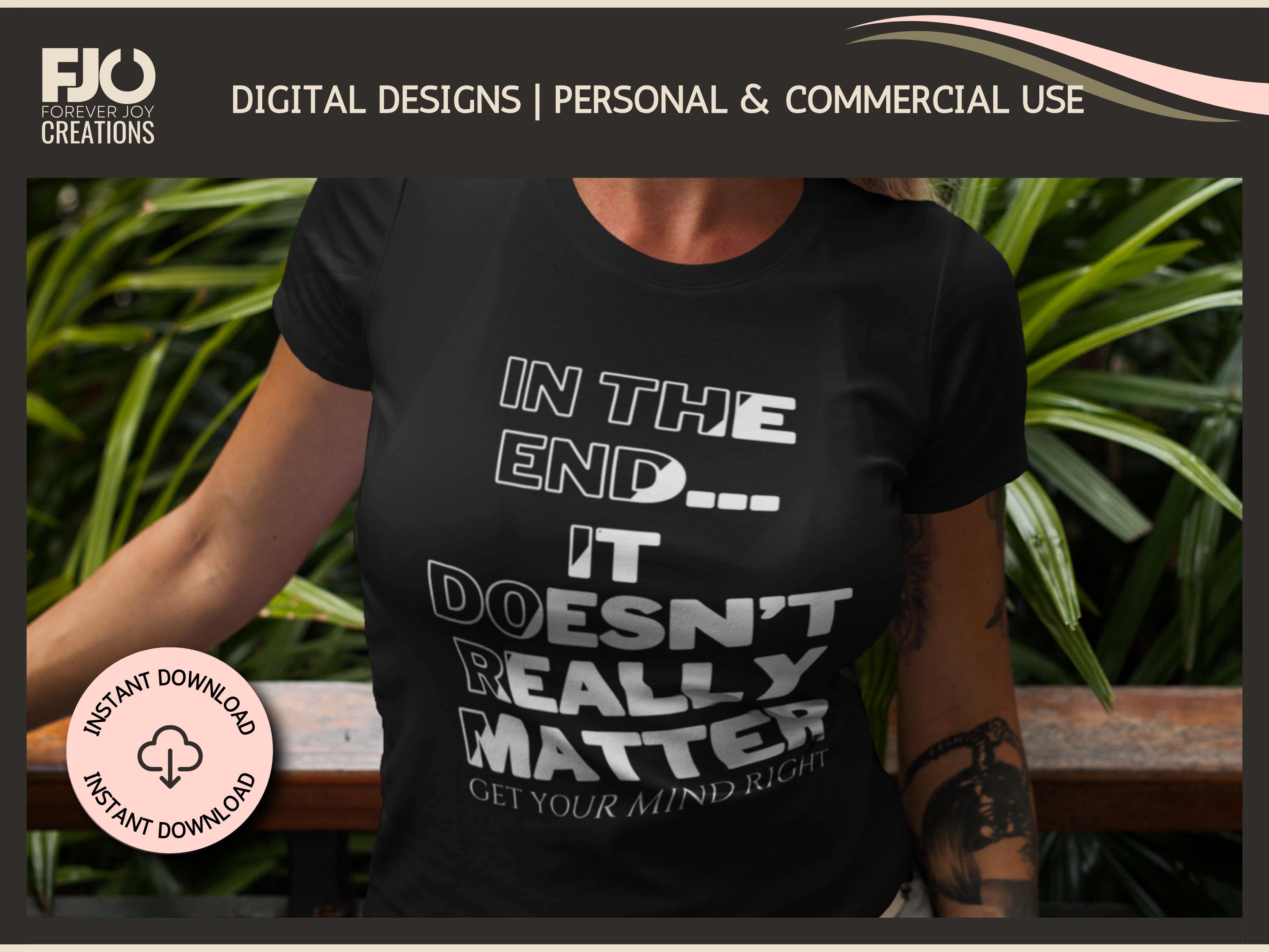 In the End It Doesnt Matter PNG Design Thoughtful Typography for ...
