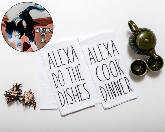 Alexa Cook Dinner Do the Dishes Funny Towels Kitchen Towel | Etsy
