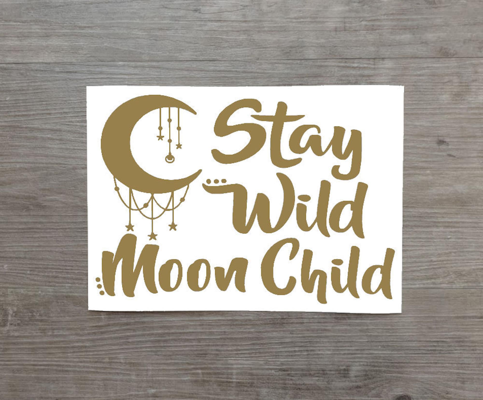 Stay Wild Moon Child Vinyl Sticker Decal for Car / Wall / Home - Etsy