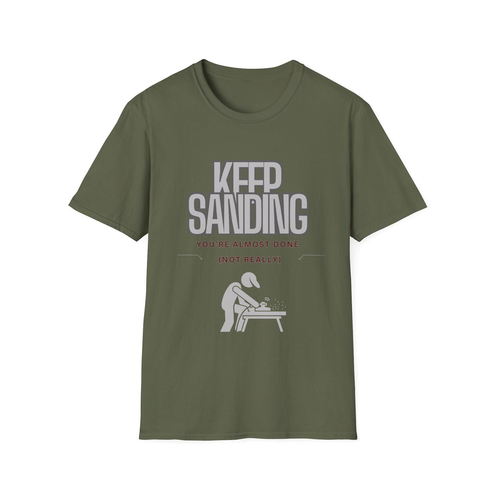 Woodworking Tee Shirt Keep Sanding Funny Unisex Softstyle T-shirt ...