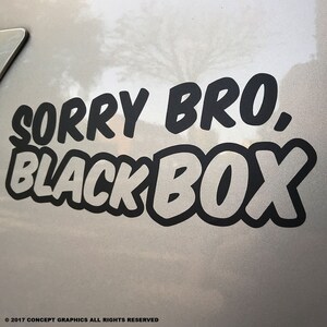 Funny Sorry Bro Black Box Novelty Car Vinyl Decal Window Bumper Sticker ...