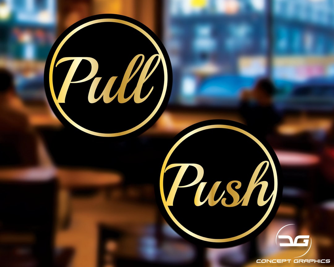 Push and Pull Vinyl Decal Sticker Safety Signs Ideal for Windows, Doors ...