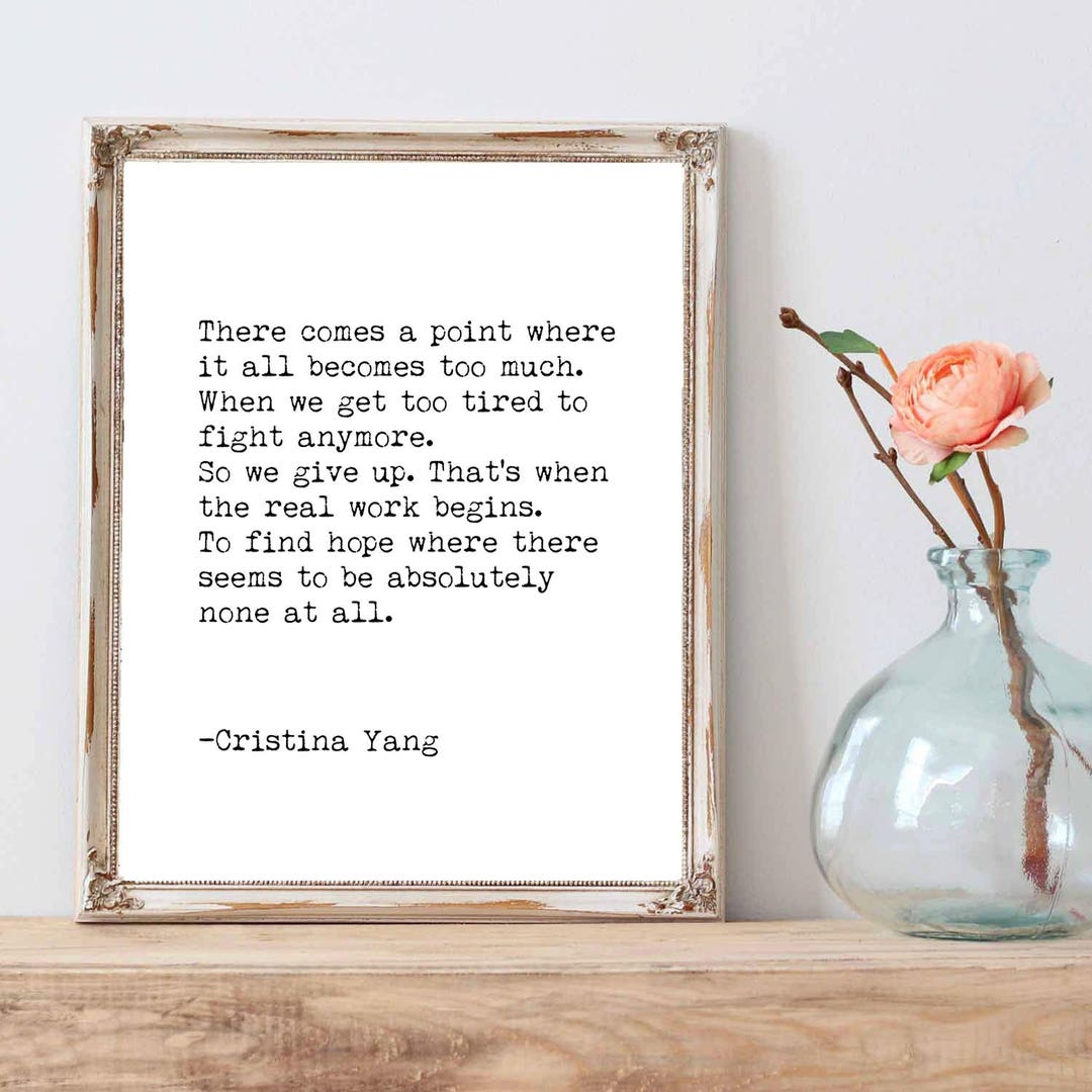 Cristina Yang Quote / to Find Hope / When It All Seems to Hard / Greys ...