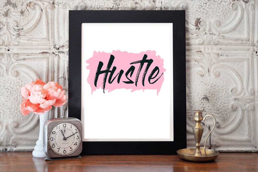 Hustle / Work Hard / Hustle Life / Instant Download / Pink / Hustle and ...