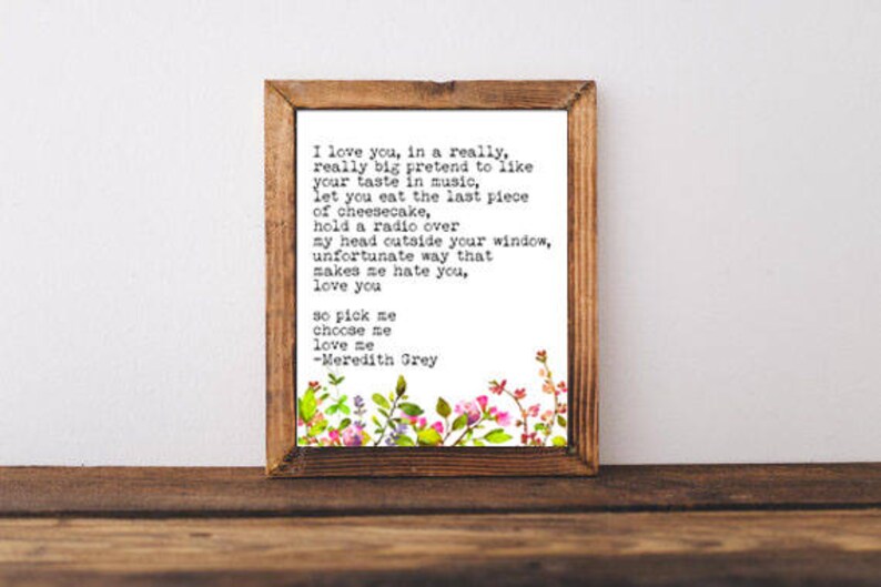 Choose Me Quote / Meredith Grey Quote / Pick Me Choose Me Love Me ...