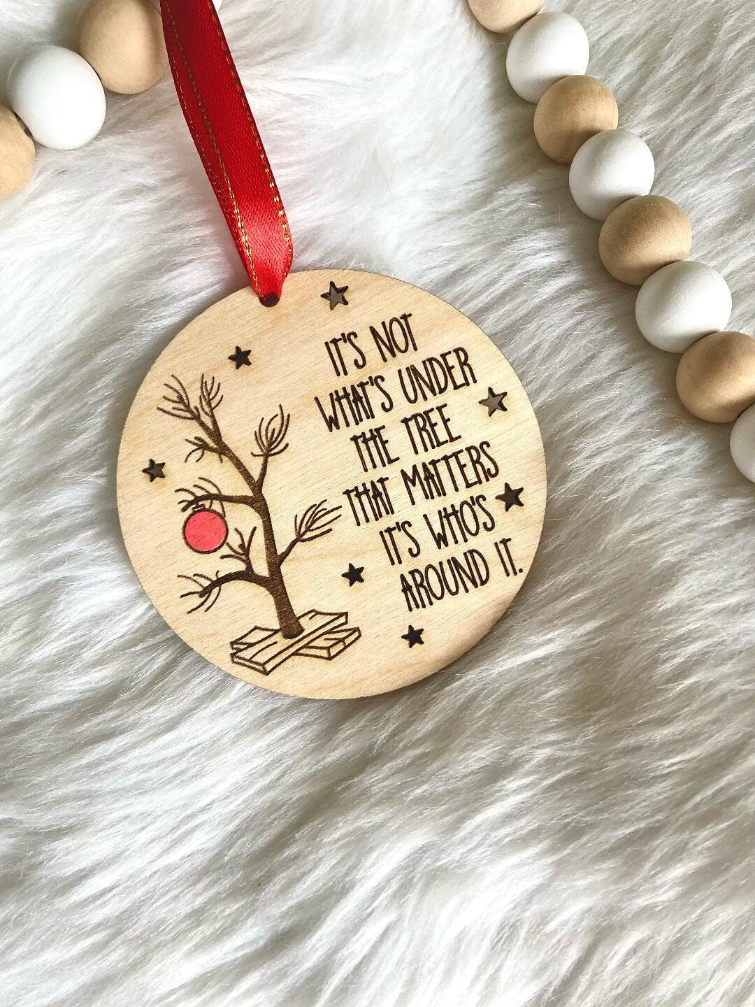 It's Not Whats Under the Tree That Matters Ornament, Meaningful ...