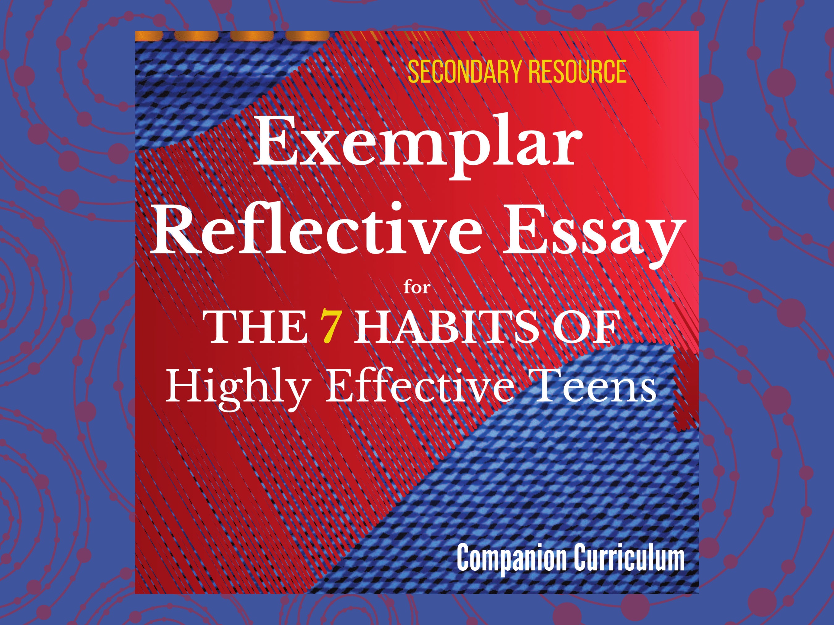 Sample Essay for the 7 Habits of Highly Effective Teens | Exemplar ...