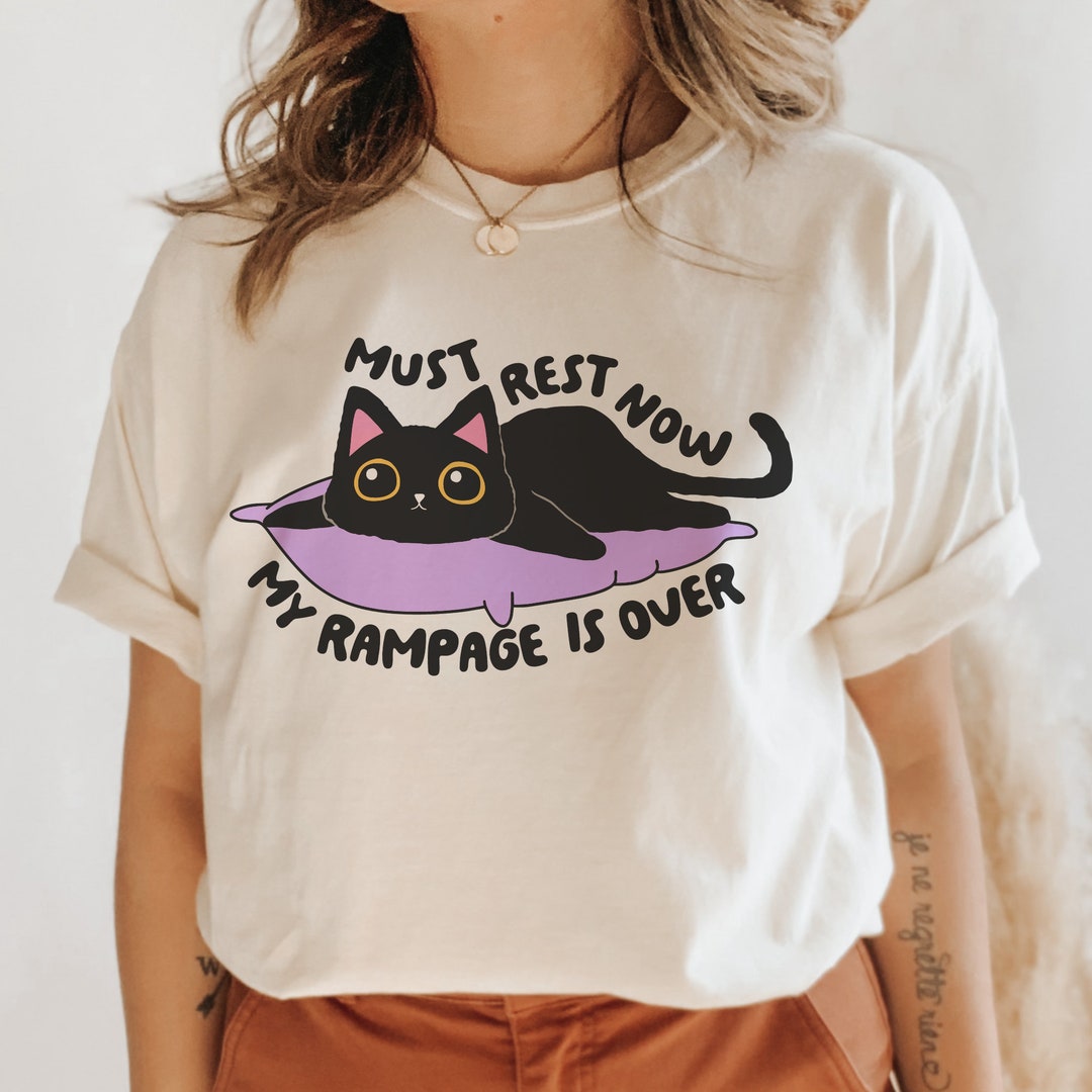Must Rest Now, Rampage is Over Black Cat Comfort Colors Unisex Garment ...