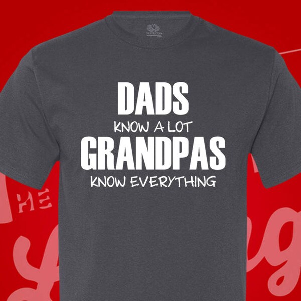 Dad Know A Lot Grandpas Know Everything Etsy