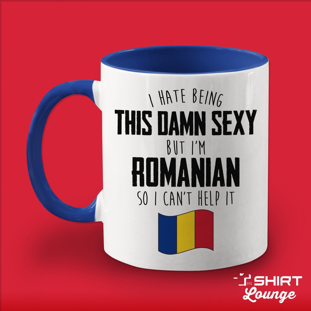 Funny Romanian Gift for Her, Romania Mug for Him, I Hate Being This ...