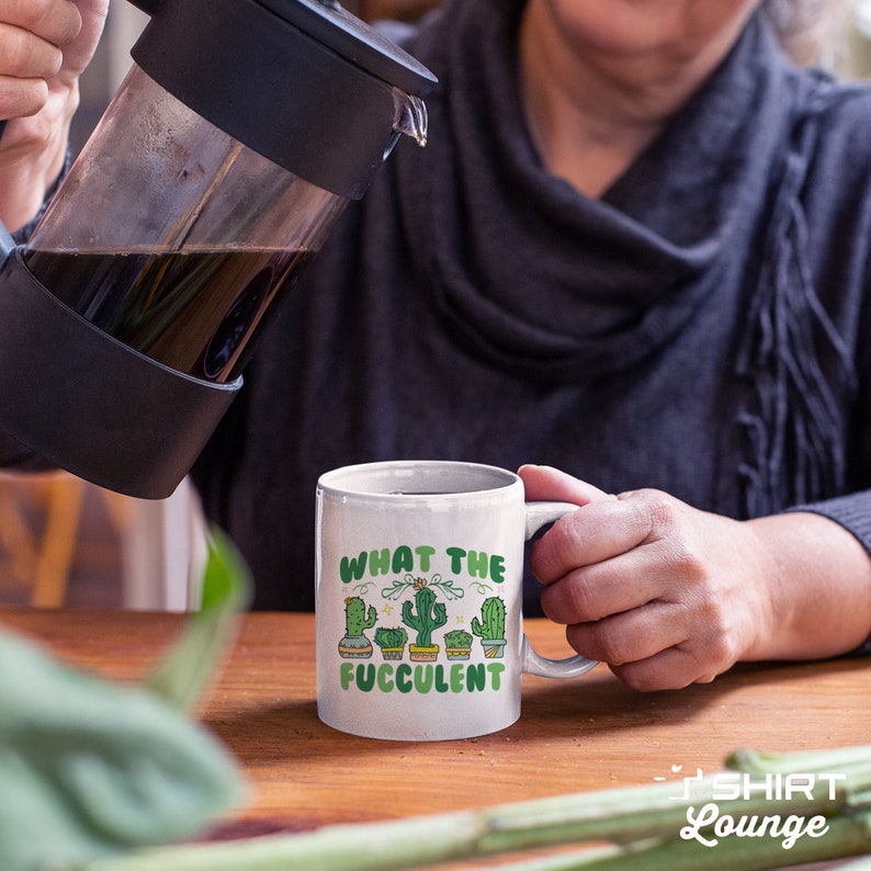 What the Fucculent Mug Funny Succulent Gift Coffee or Tea - Etsy
