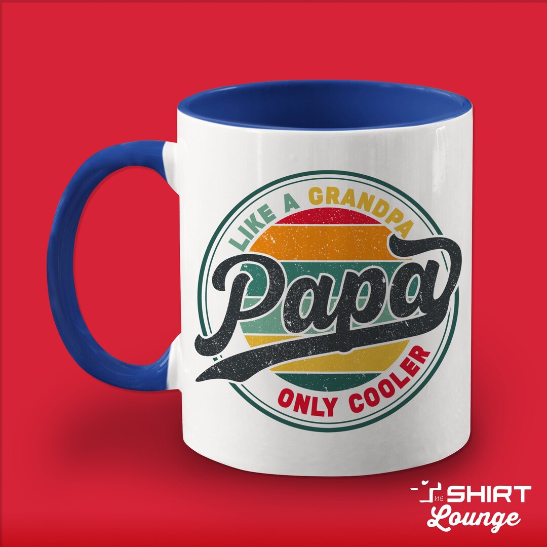 Papa Mug, Papa Coffee Cup, Like A Grandpa Only Cooler Papa Gift, Father ...