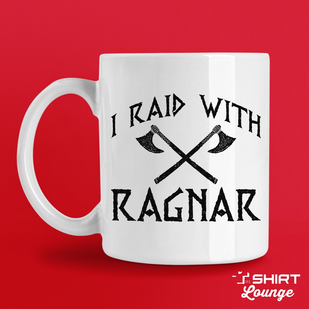 Viking Mug, I Raid With Ragnar Coffee Cup, Vikings Cup, Ragnar Lothbrok ...