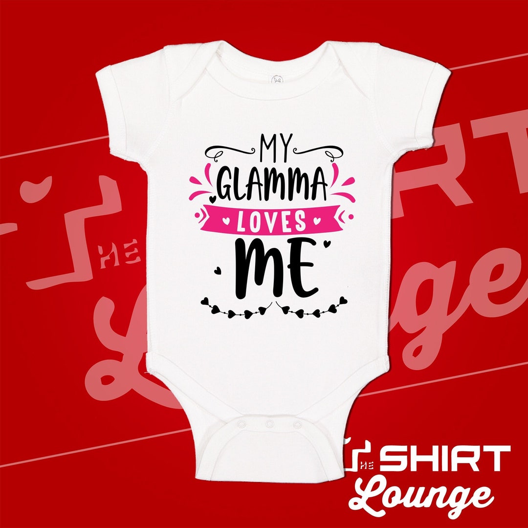 My Glamma Loves Me Baby Bodysuit Shirt, Glamma Baby Clothing, Glamma ...