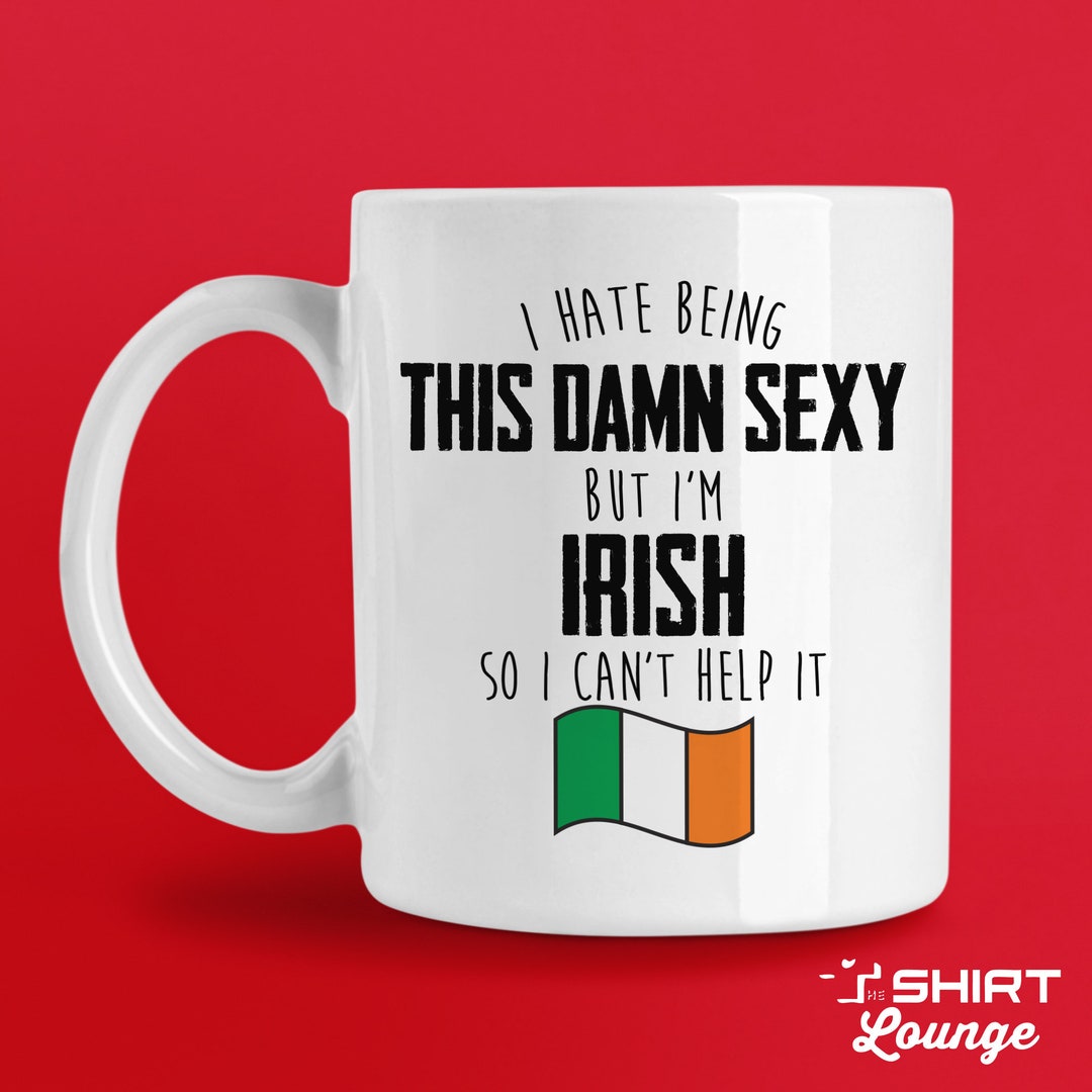 Funny Irish Mug, "sexy" Graphic, Ireland Gift - Etsy