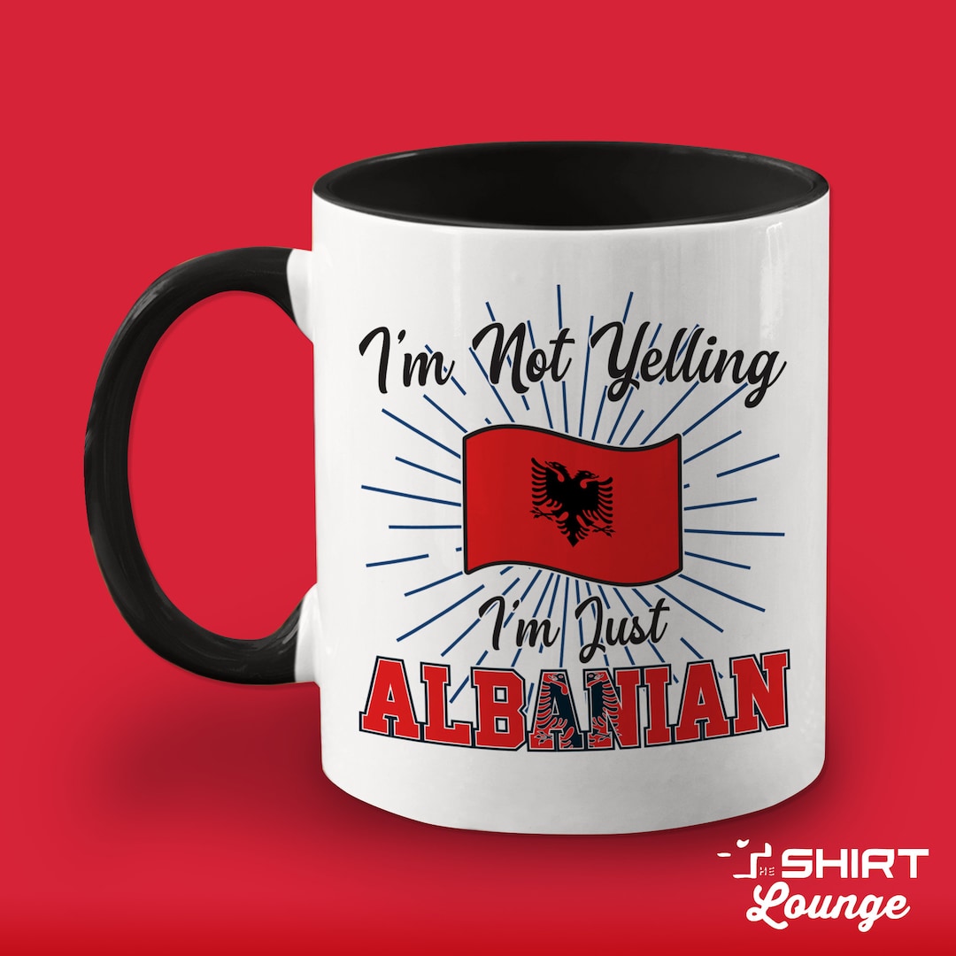 Albanian Mug, Albania Coffee Cup, Funny Albanian Gift Idea, Present for ...