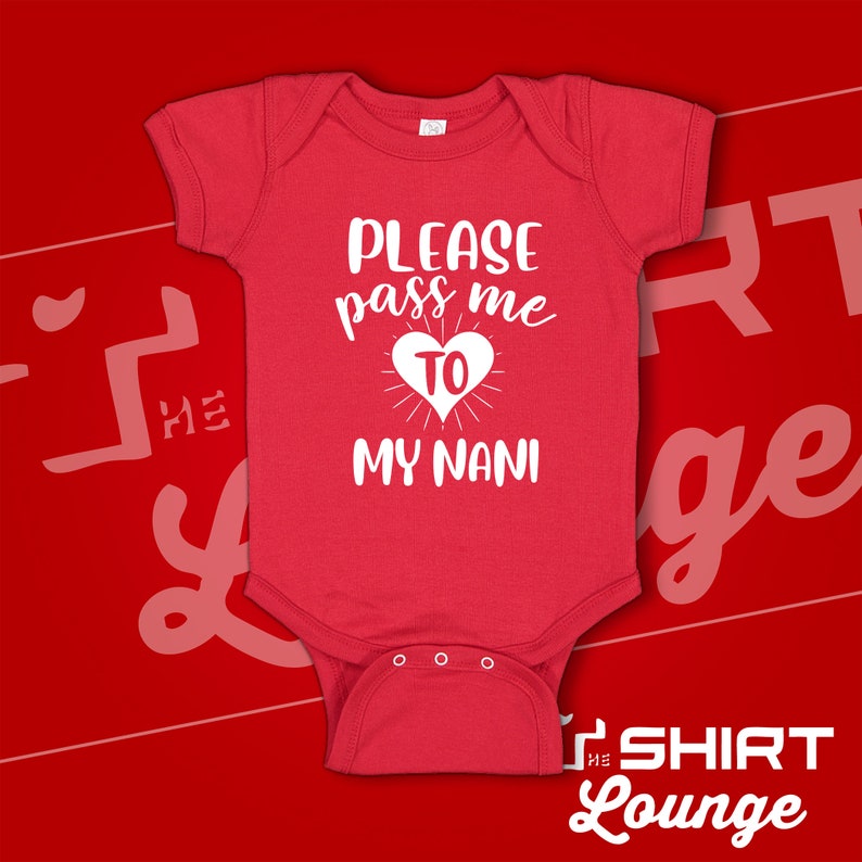 Please Pass Me to Nani Baby One Piece Toddler Shirt, Nani Grandma Shirt ...