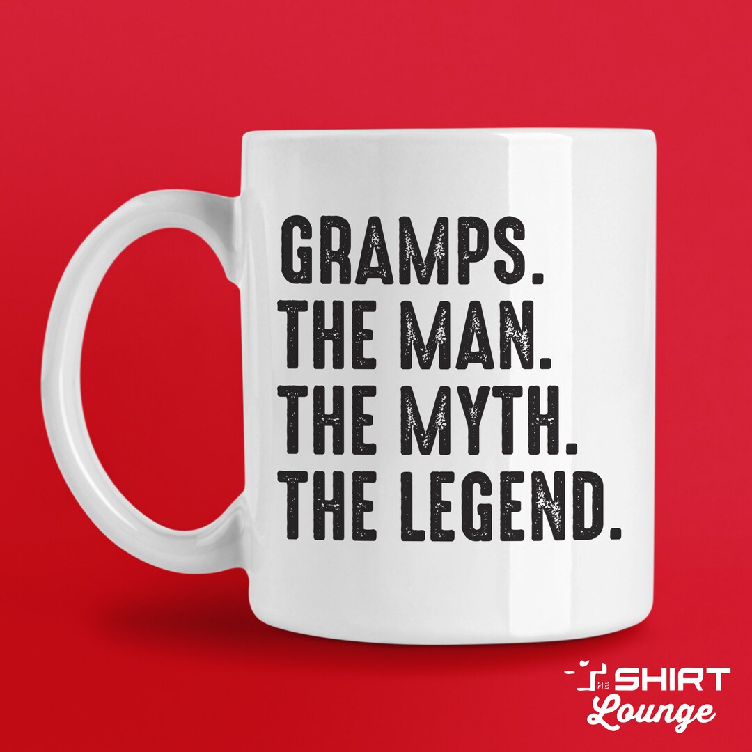 Gramps Mug: the Man, the Myth, the Legend - Funny Grandpa Gift - Etsy